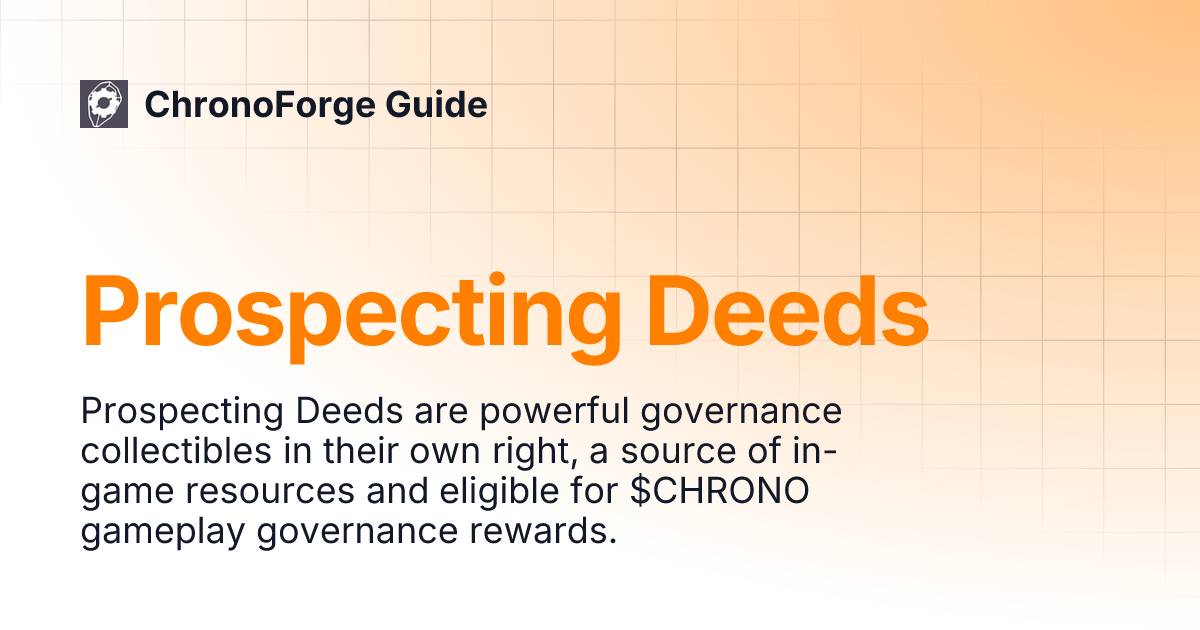 Prospecting Deeds | ChronoForge Guide